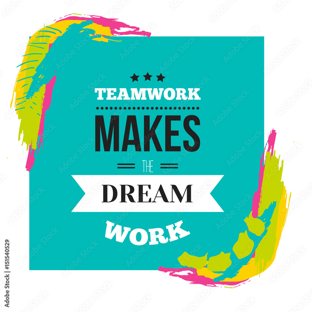 Teamwork makes dream work quote / Typographic vector illustration Stock ...