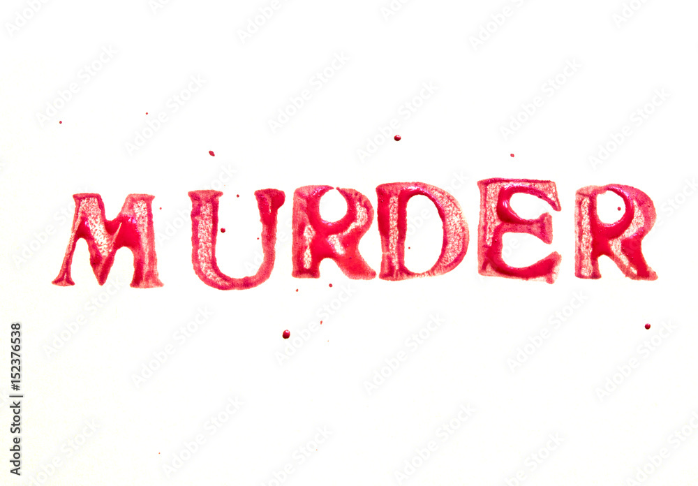 Murder Stamp Print Text in Blood Colored Paint Stock Photo | Adobe Stock