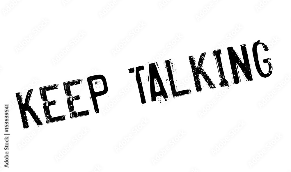 Keep Talking rubber stamp. Grunge design with dust scratches. Effects ...