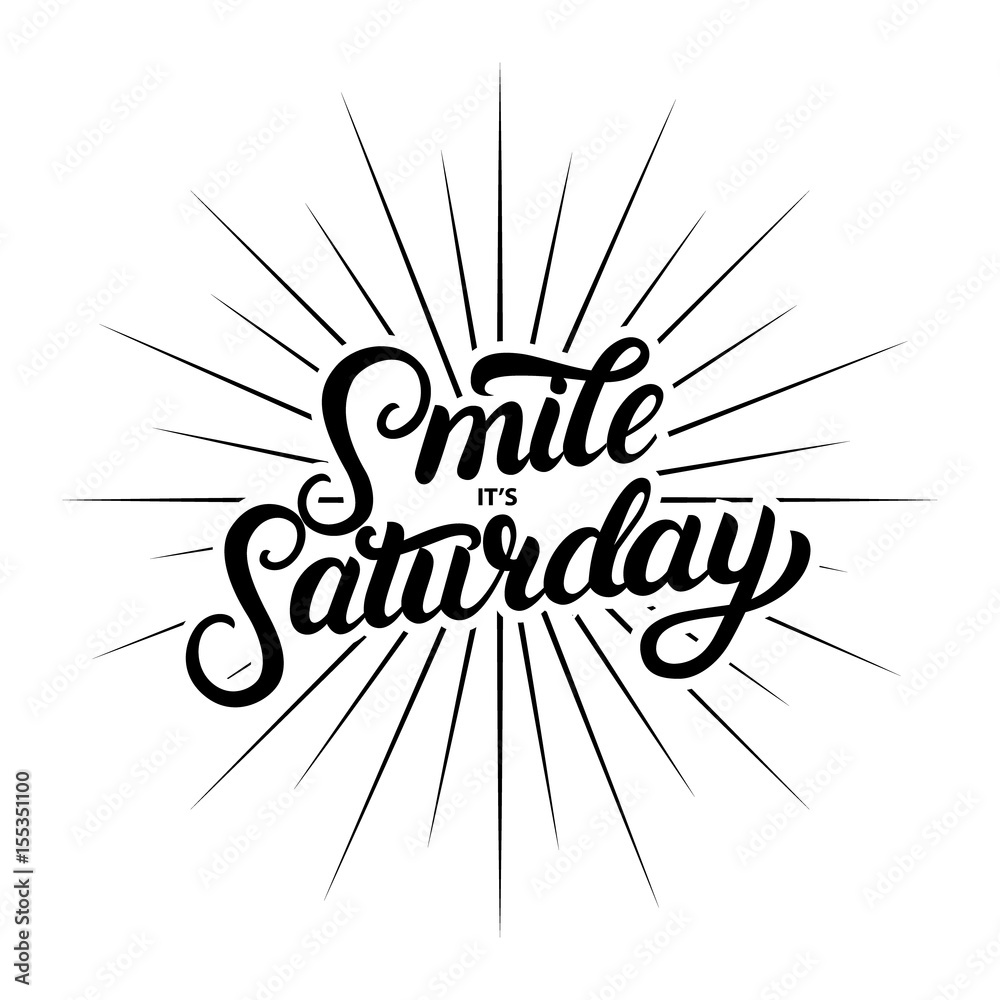 Smile its saturday hand written lettering poster, card. Stock Vector ...