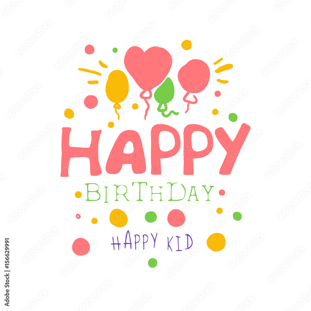 Happy Birthday happy kid promo sign. Childrens party colorful hand ...