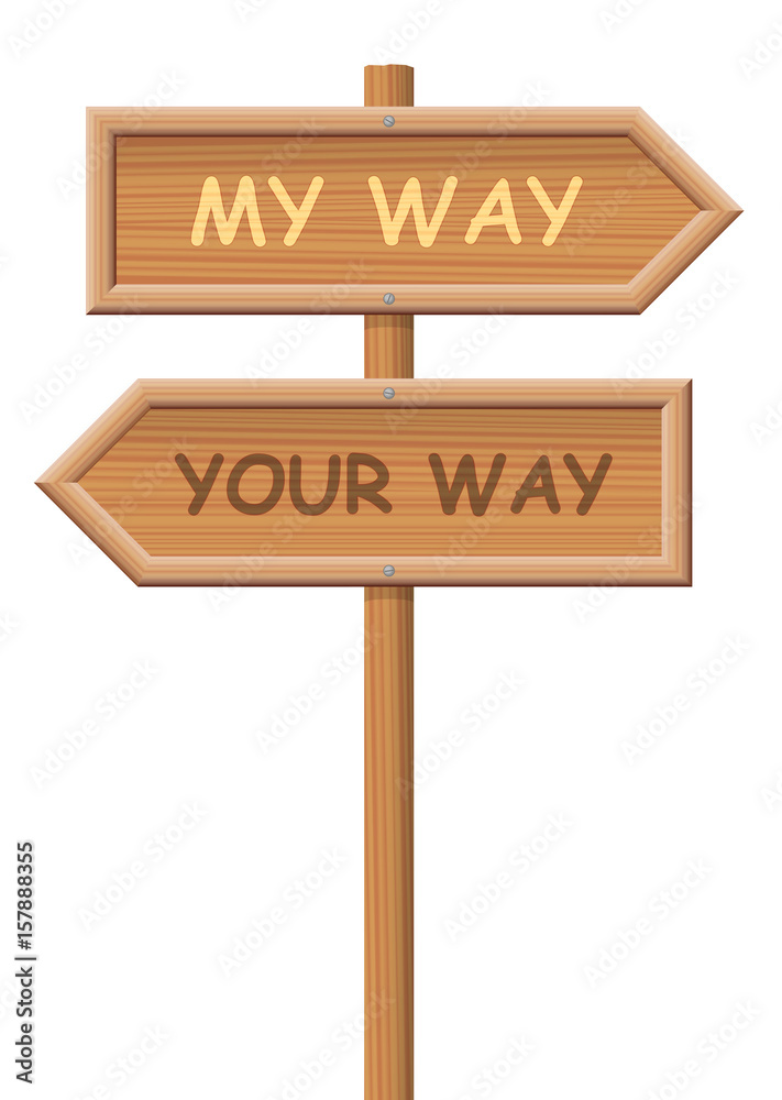 Go your own way. Signpost, that says MY WAY and YOUR WAY, as a symbol ...