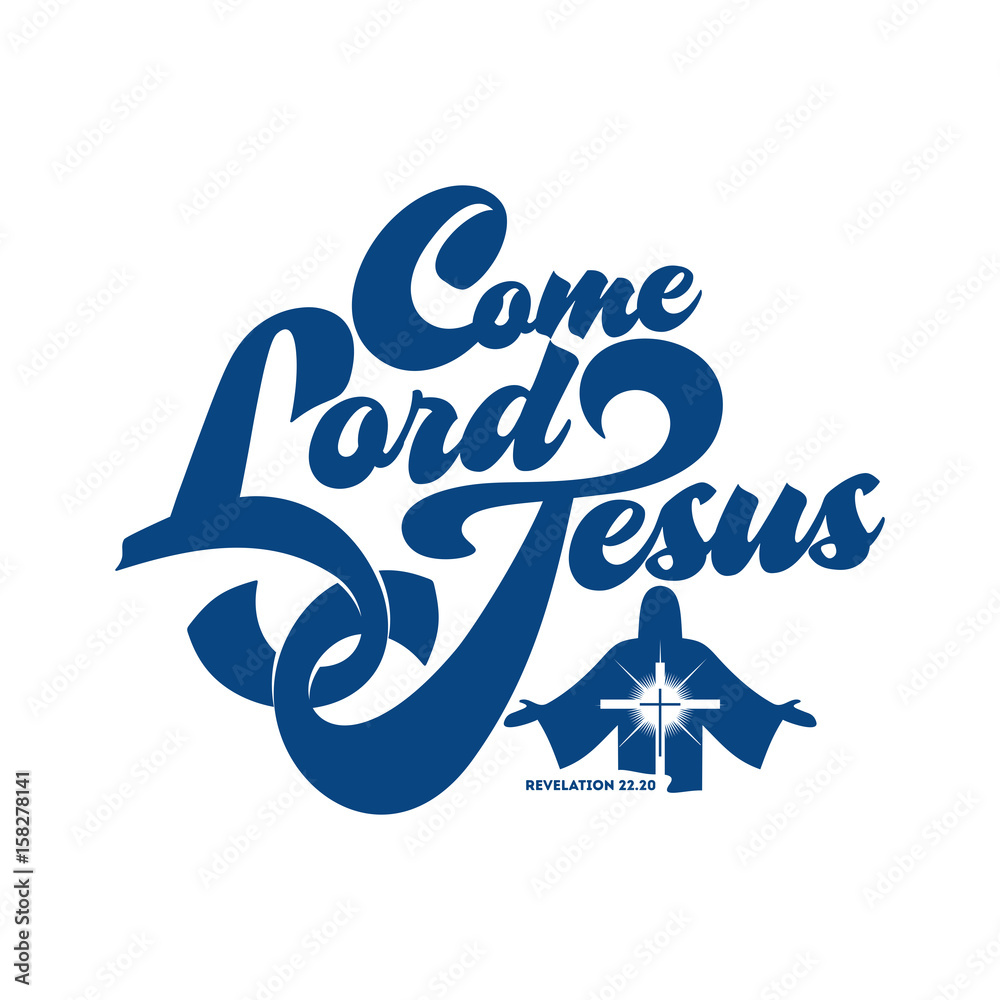 Bible lettering. Christian art. Come, Lord Jesus Stock Vector | Adobe Stock