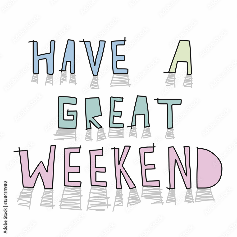 Have a great weekend word lettering vector illustration Stock Vector ...