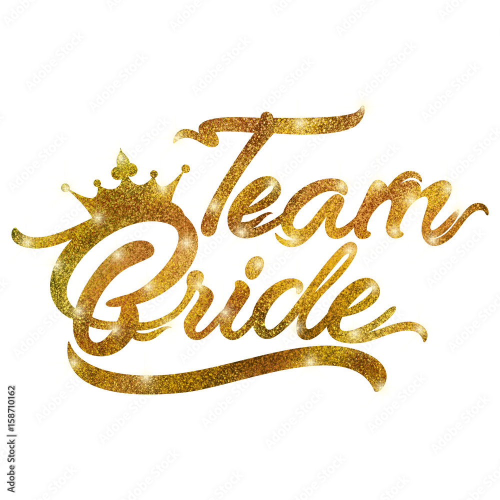 Team Bride text in gold dust on an isolated white background Stock ...
