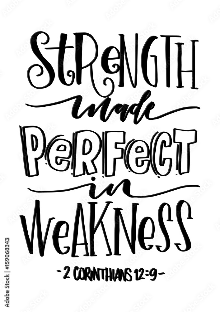 Strength Made Perfect In Weakness on White Background. Bible Verse ...