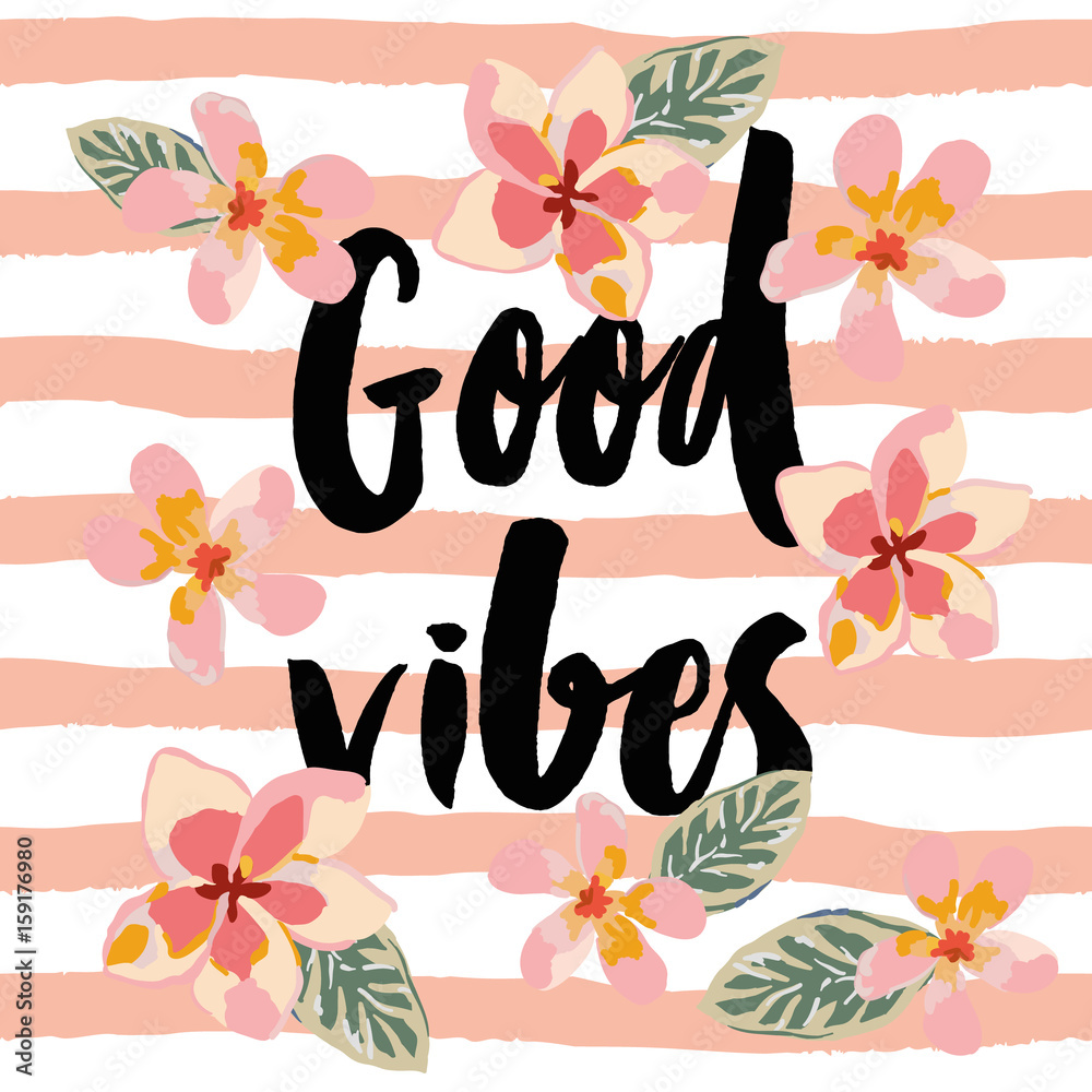 Pink plumeria flowers and message Good vibes on the striped background ...