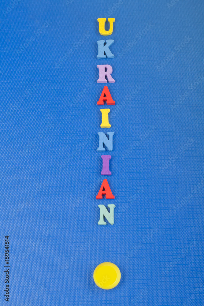 UKRAINIAN word on blue background composed from colorful abc alphabet ...