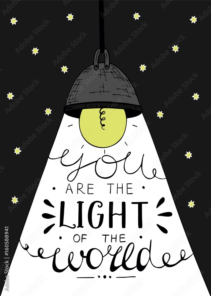 Hand lettering You the light of the world, made on the star background ...