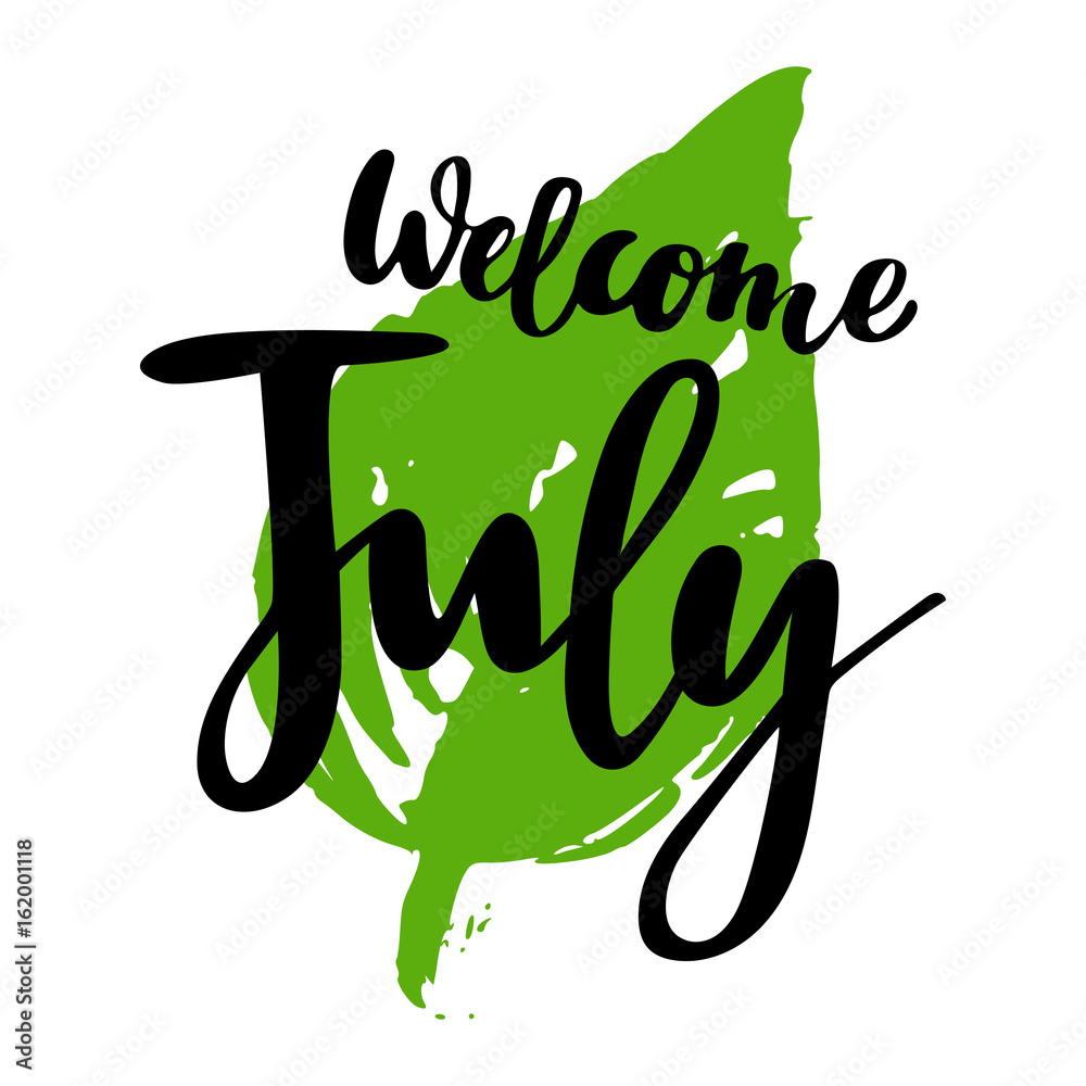 Greeting card with phrase Welcome July. Spot on the background. Vector ...