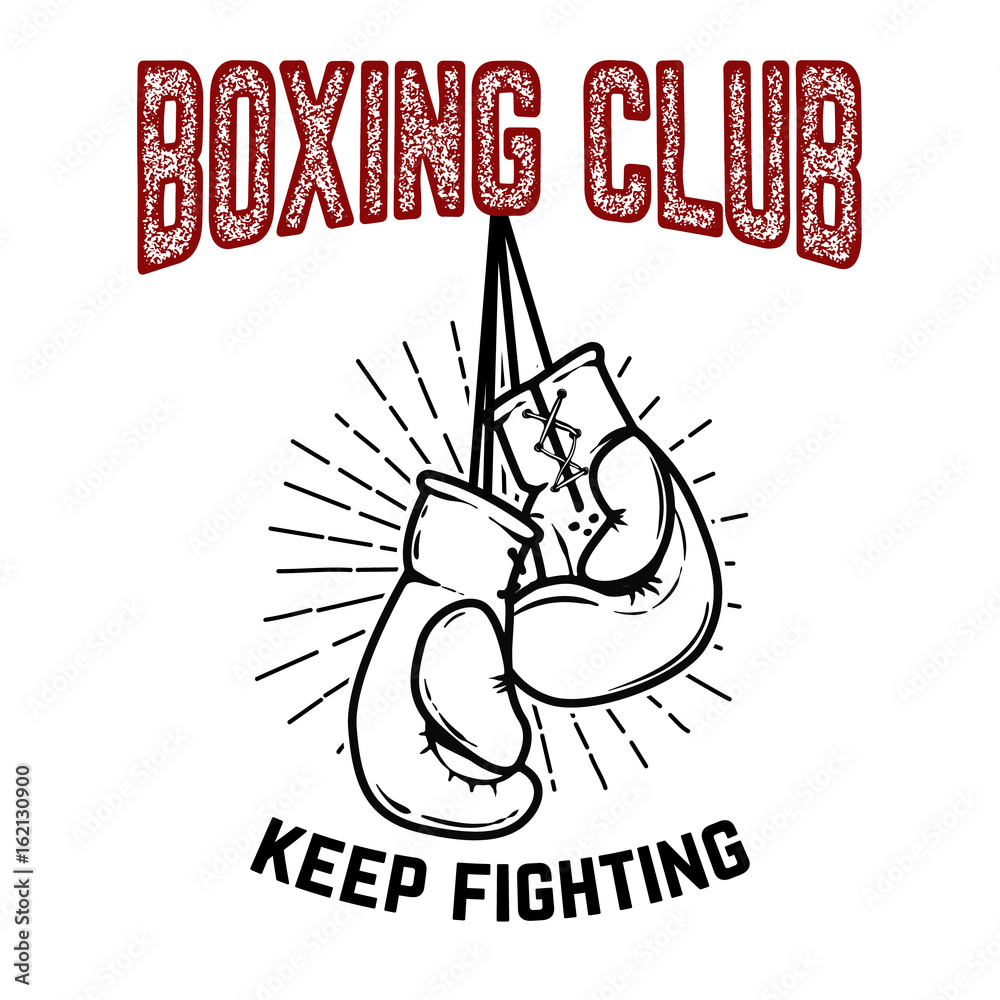 Boxing club, keep fighting. Boxing gloves on white background. Design ...