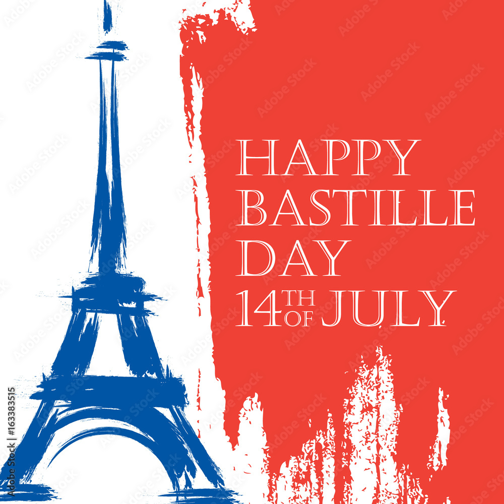 Happy Bastille Day. 14th of July brush stroke holiday background in ...