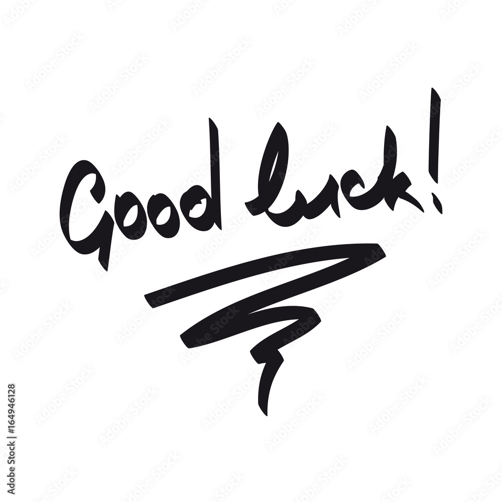 The positive words "Good luck". Handwritten inscription. Lettering ...