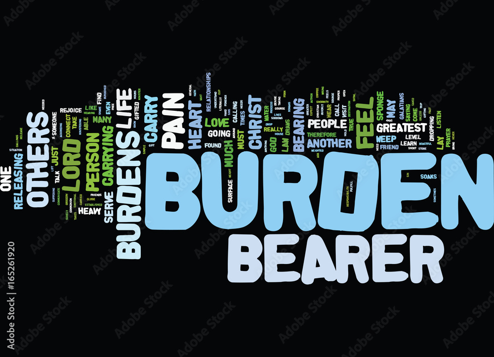 THE LIFE OF A BURDEN BEARER Text Background Word Cloud Concept Stock ...