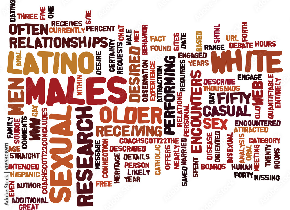 LATINO MEN OFTEN ATTRACTED TO OLDER WHITE MALES Text Background Word ...