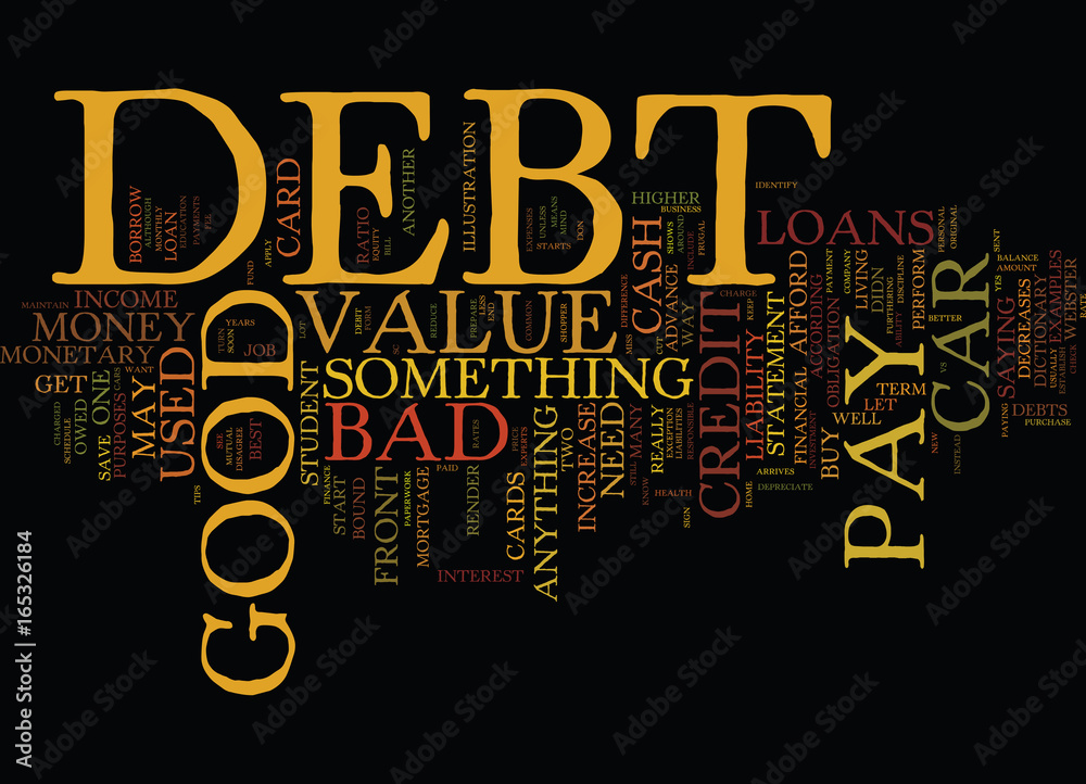 GOOD DEBT VS BAD DEBT Text Background Word Cloud Concept Stock Vector ...