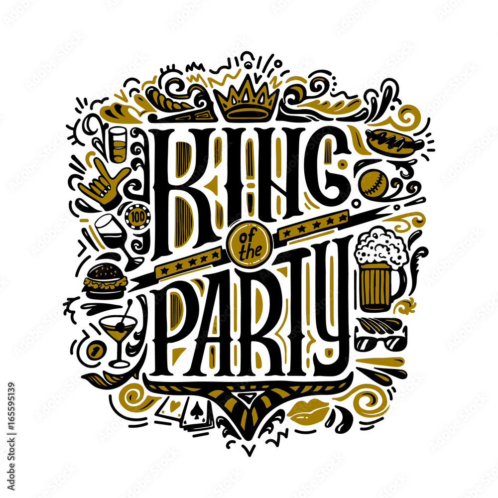Vecror print for T-shirts. text king of the party and handwritten ...