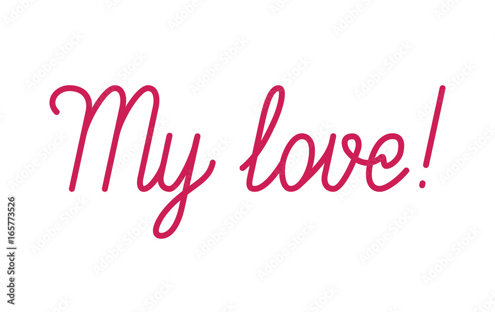 My Love red lettering. Passionate word, special relationship, inspiring ...