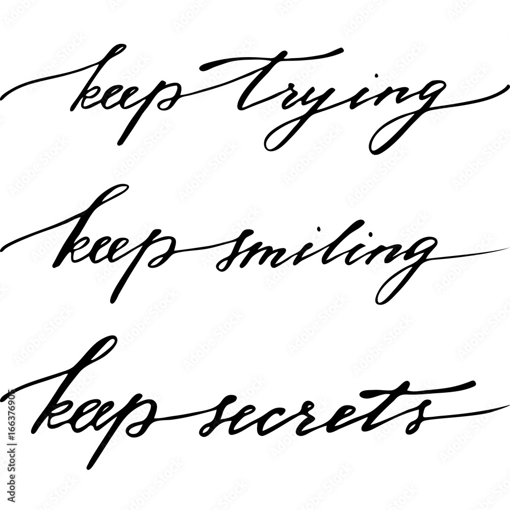 Keep trying, keep smiling, keep secrets. Handwritten black text ...
