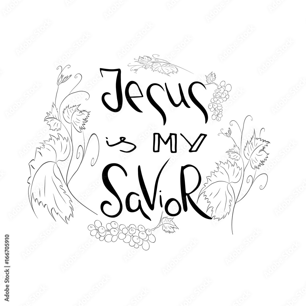 Jesus is my Savior. Bible lettering. Brush calligraphy. Words about God ...