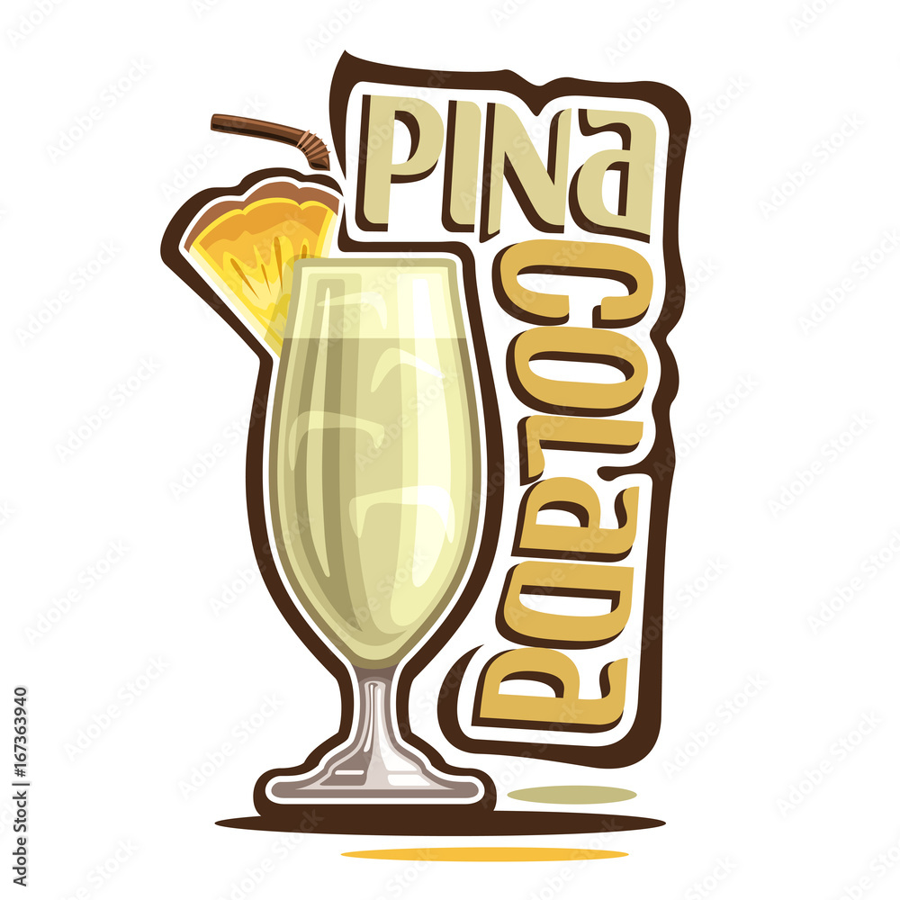 Vector illustration of alcohol Cocktail Pina Colada: garnish of ...