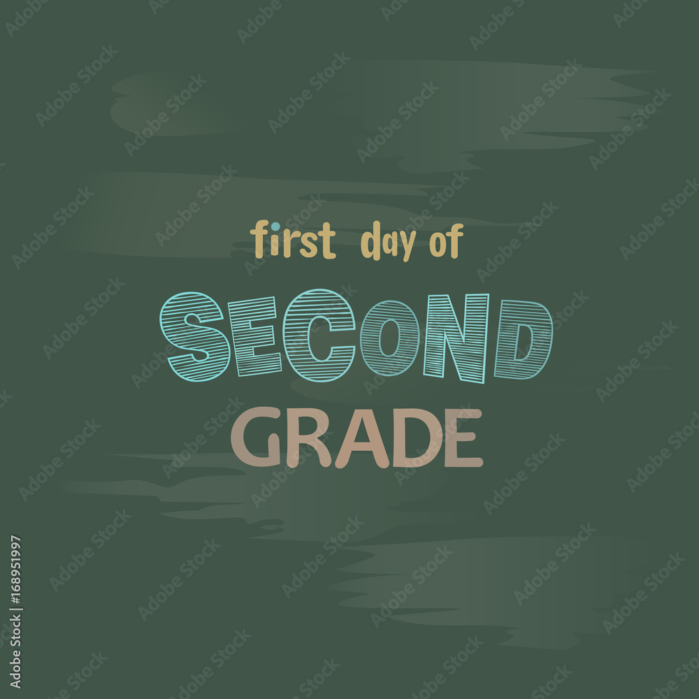 First day of second grade chalk lettering on a blackboard welcome to ...