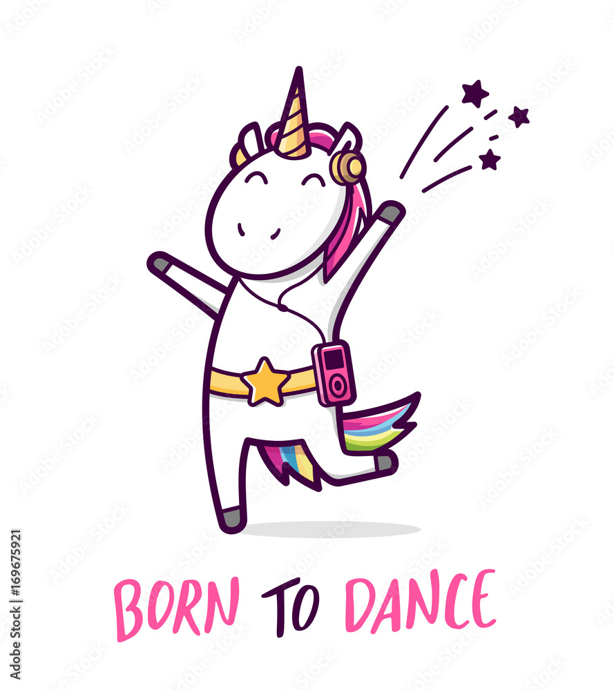 Cute unicorn dancing like a star. Comic character and text Born To ...