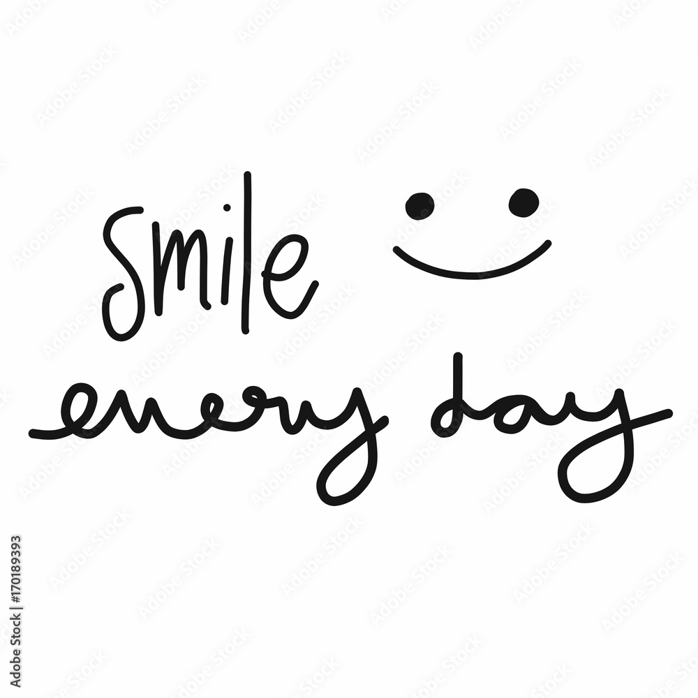 Smile every day word lettering and smile face vector illustration ...