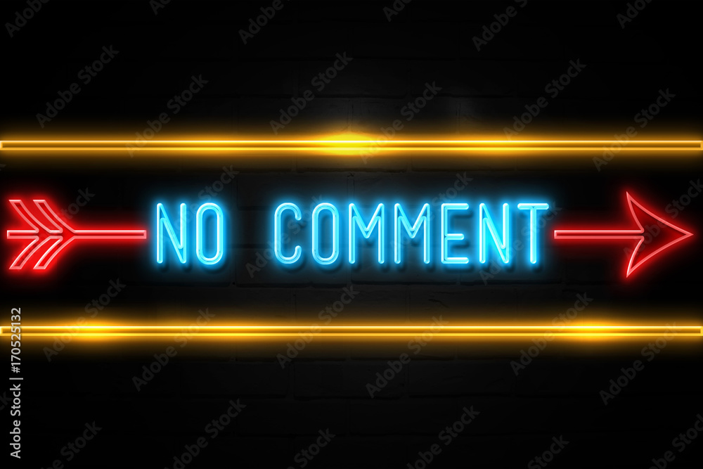 No Comment - fluorescent Neon Sign on brickwall Front view Stock ...