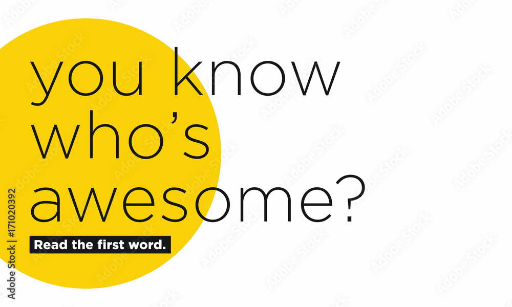 You Know Who's Awesome? Read The First Word (Motivational Quote Vector ...