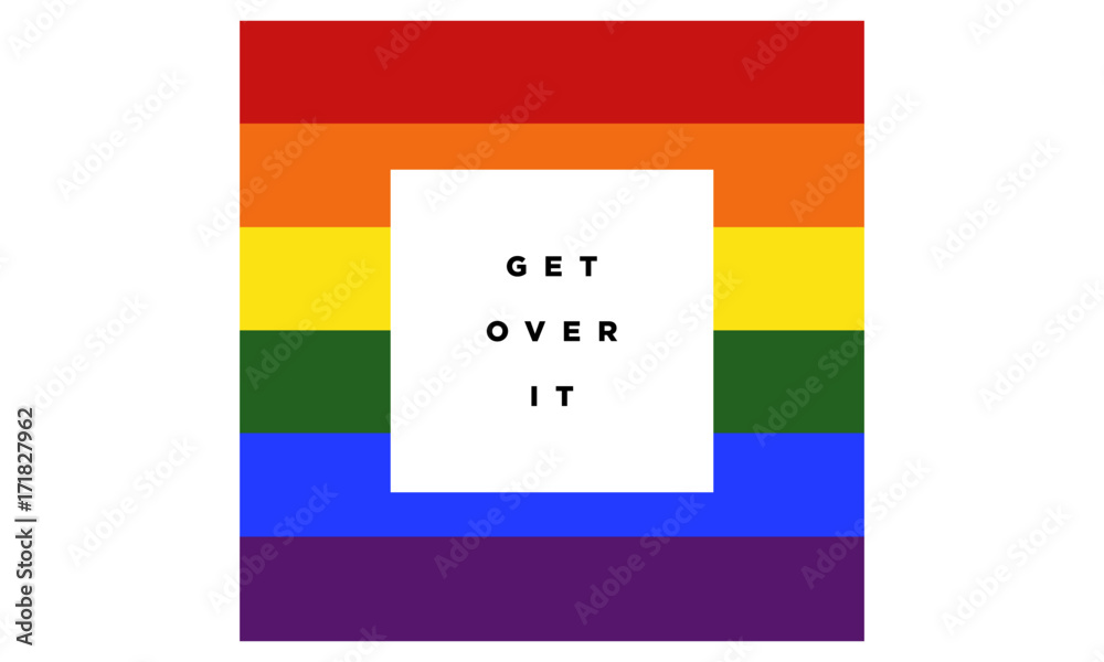 Get Over It. Gay Event Pride Day Parade (Motivational Quote Vector ...