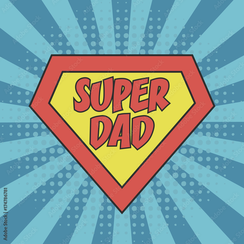 Super Dad. Concept of Father`s Day for greeting card, poster, banner, t ...