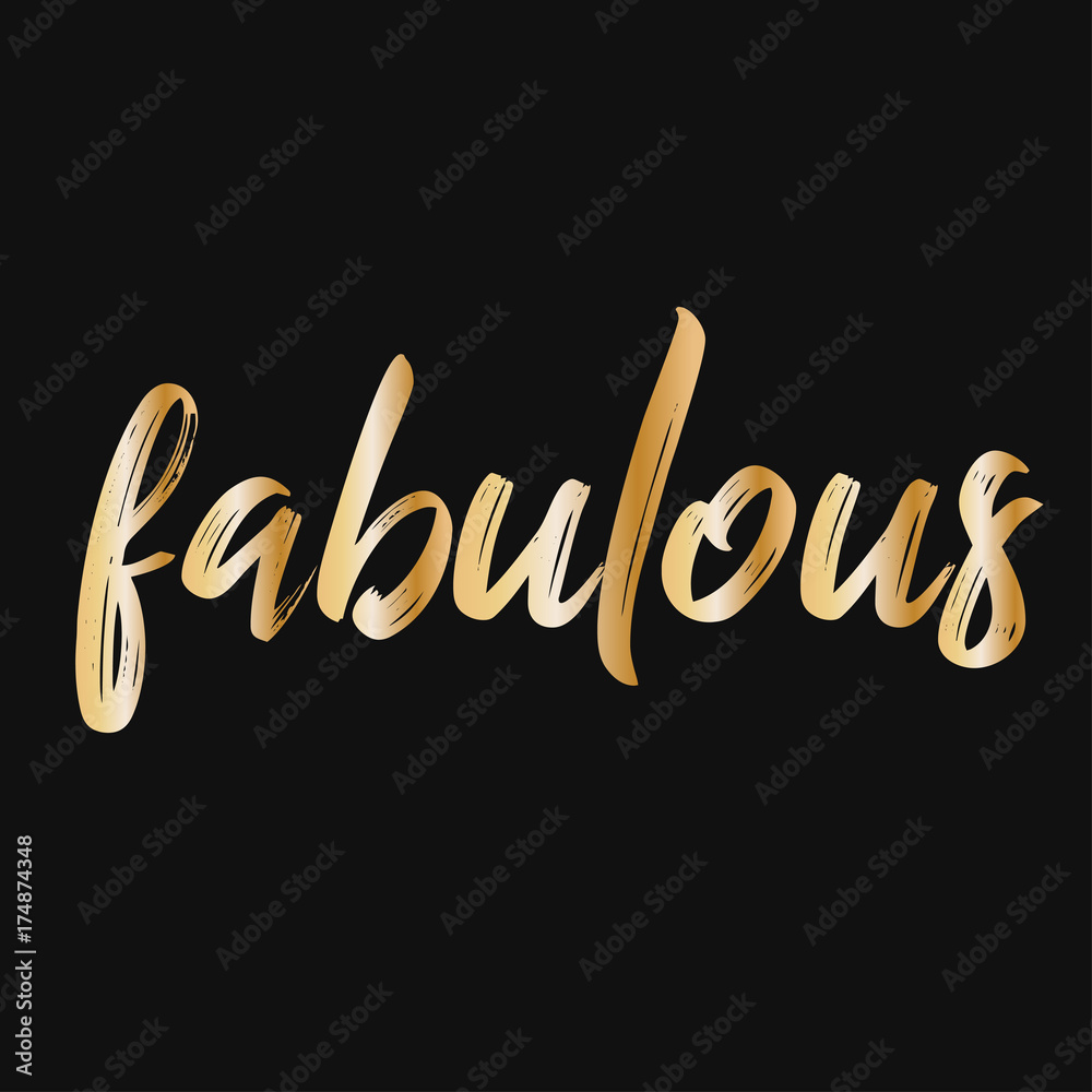 Golden fabulous. Brush hand lettering vector illustration. Inspiring ...