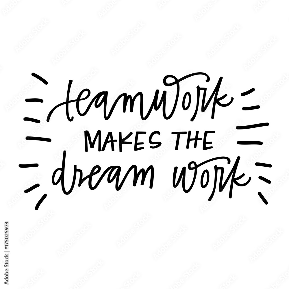 Teamwork makes the dream work Stock Vector | Adobe Stock