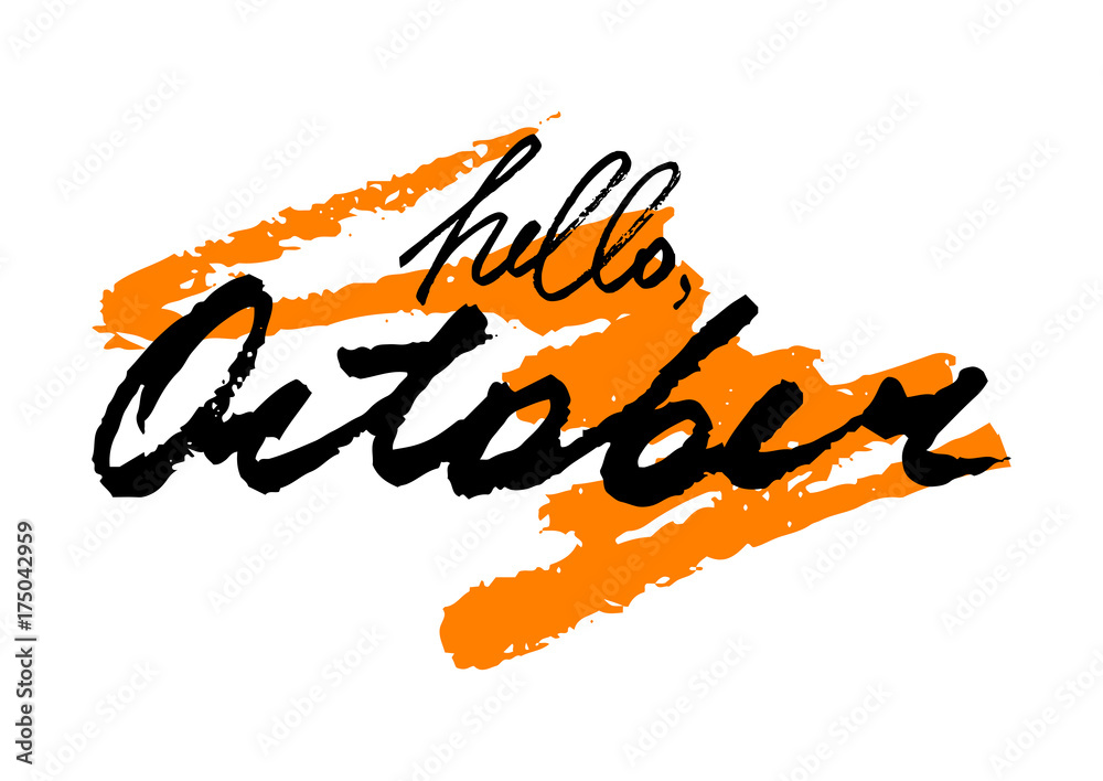 Hello October. Hand drawn stylized lettering with creative brush stroke ...