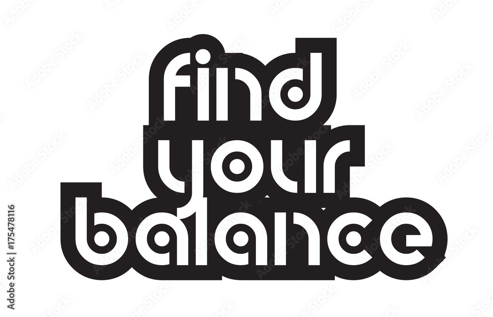 Bold text find your balance inspiring quotes text typography design ...