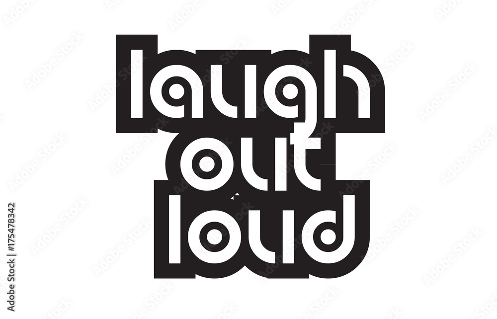 Bold text laugh out loud inspiring quotes text typography design Stock ...