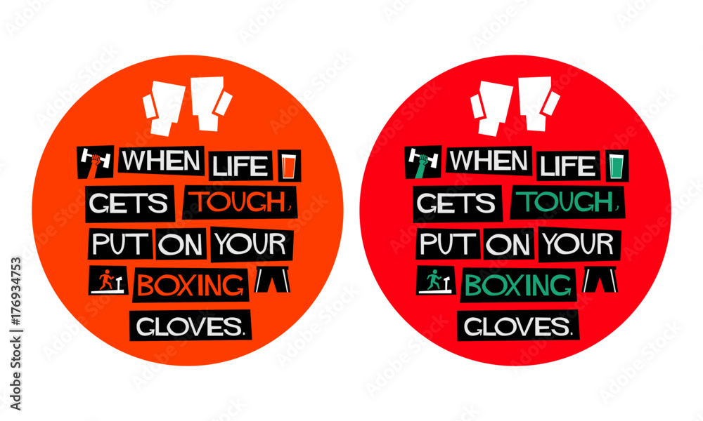 When life gets tough, put on your boxing gloves. (Flat Style Vector ...