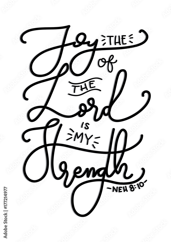 Hand Lettering The Joy Of The Lord Is My Strength on White Background ...