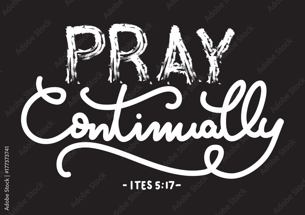 Hand Lettering Pray Continually on Black Background. Hand Lettering ...