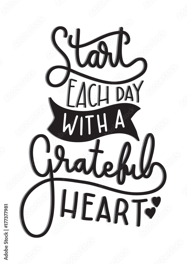 Hand lettering Start Each Day With A Grateful Heart on White background ...