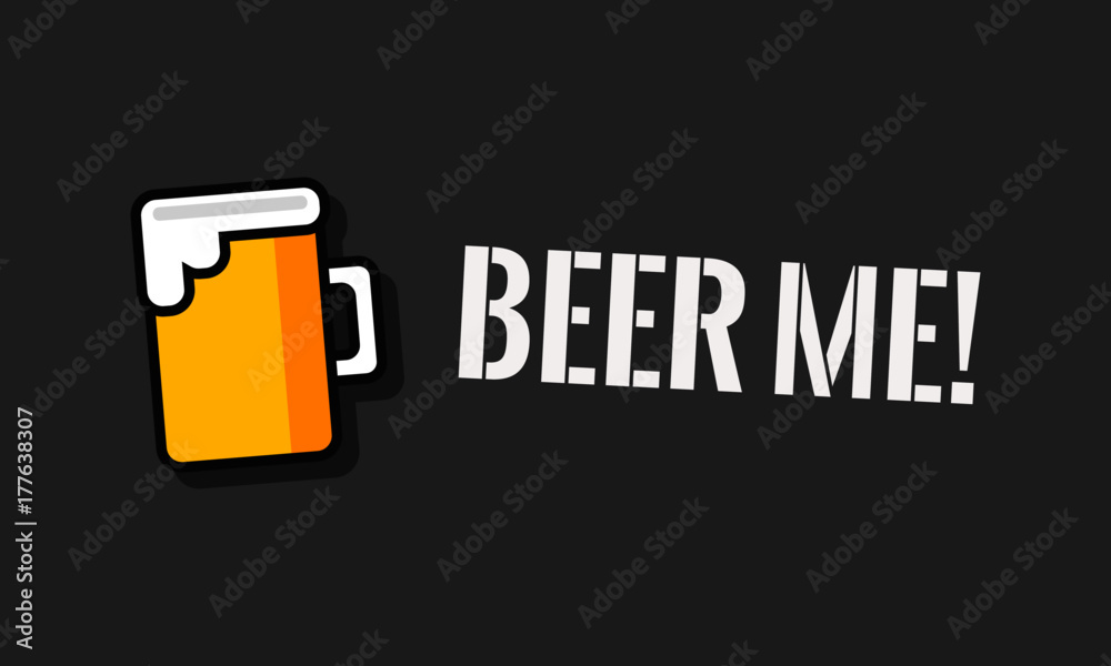 Beer me! (Line Art in Flat Style Vector Illustration Quote Poster ...