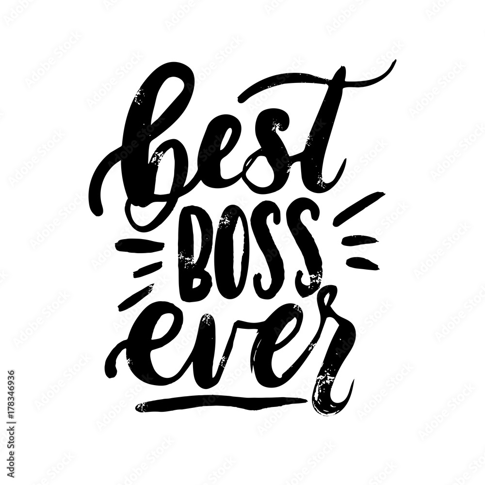 Best boss ever lettering card. Modern calligraphy isolated on white ...