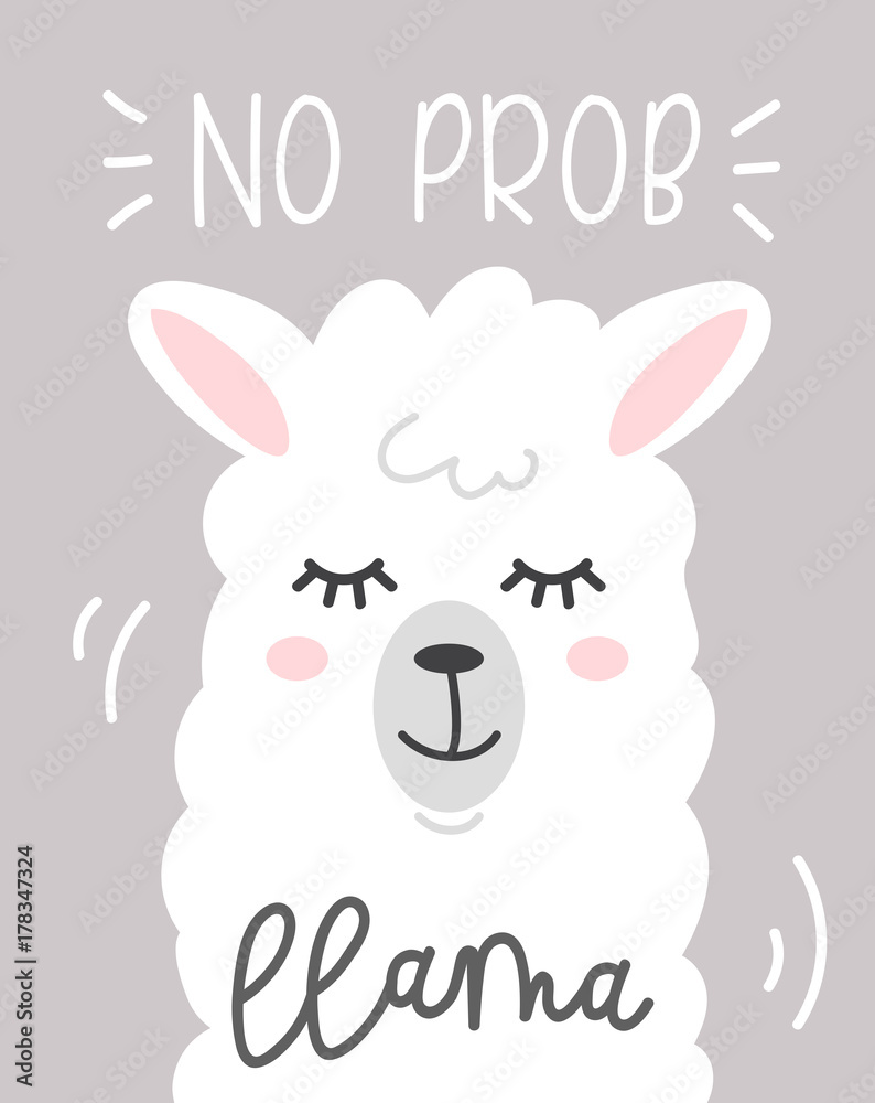 No prob-llama cute card with cartoon llama. Motivational and ... No prob-llama cute card with cartoon llama. Motivational and ...