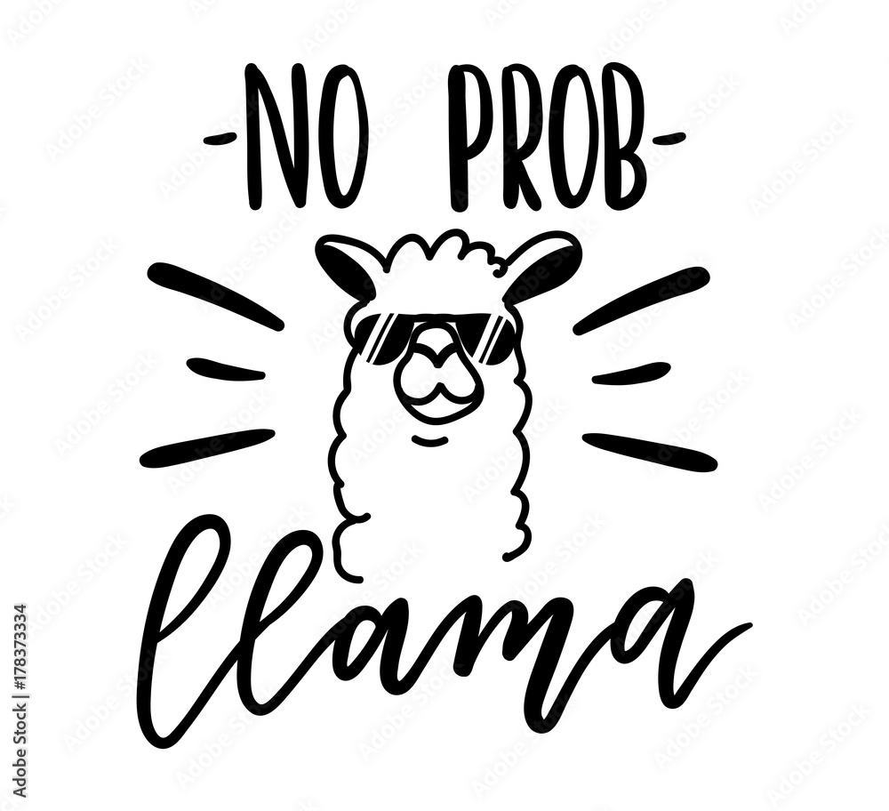 Llama vector quote with doodles. No prob llama motivational and ...