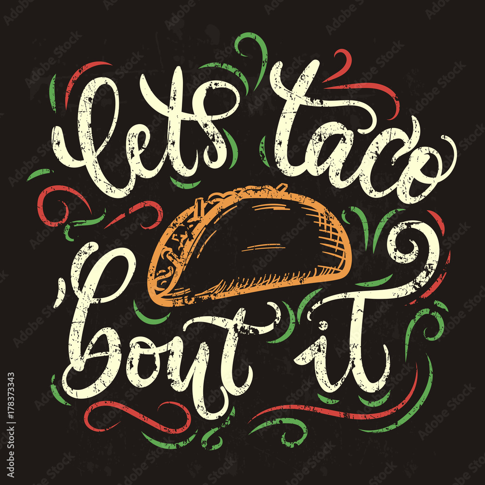 Let's taco 'bout it. Tacos lettering poster with flourishes and doodles ...