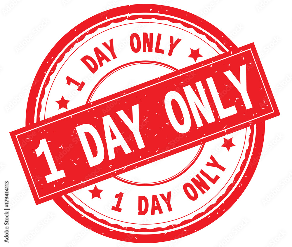 1 DAY ONLY written text on red round rubber stamp. Stock Illustration ...