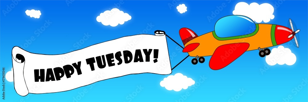 Cartoon aeroplane and banner with HAPPY TUESDAY text on a blue sky ...