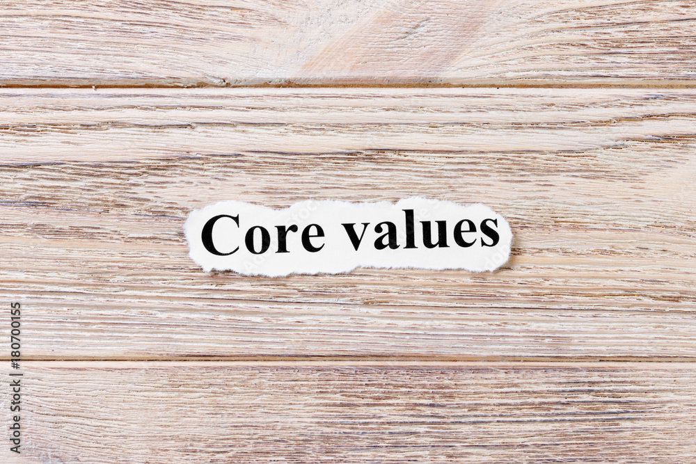 Core Values of the word on paper. concept. Words of Core Values on a ...