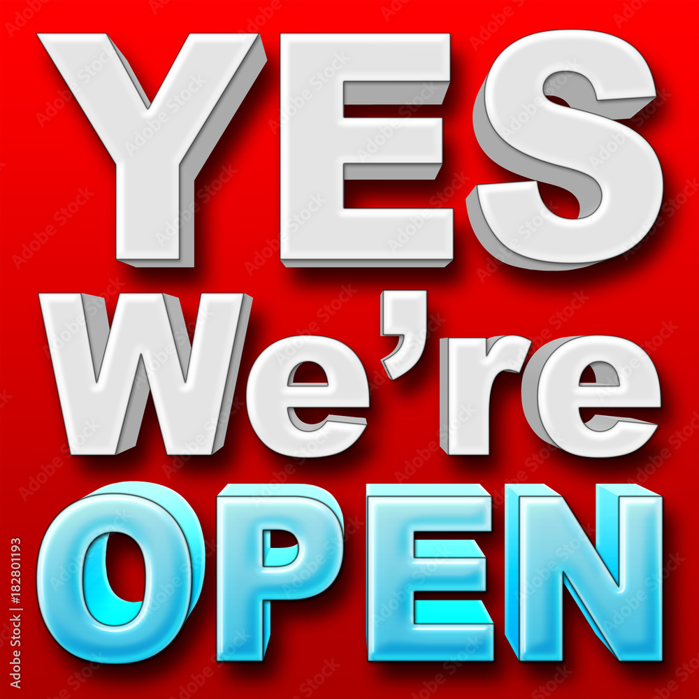 Stock Illustration - White YES We’re Bright Blue OPEN, 3D Illustration ...